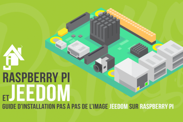 Installer Jeedom 4.x sur Raspberry Pi 4: Le guide complet de A à Z 2023