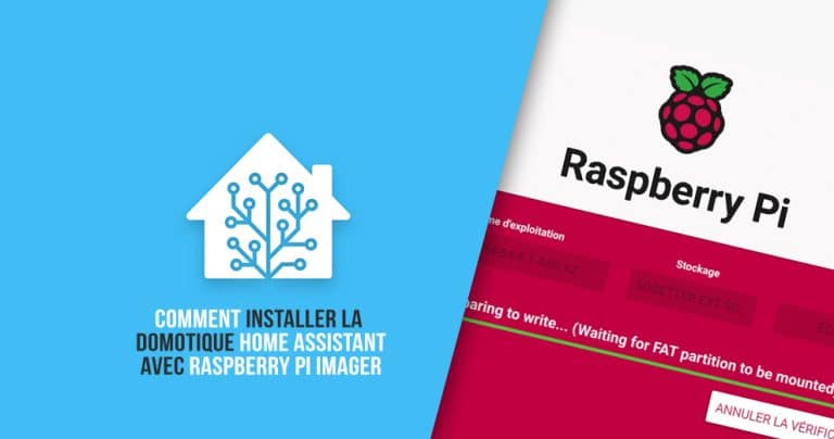 Installer Home Assistant OS avec Raspberry Pi Imager, simple et rapide