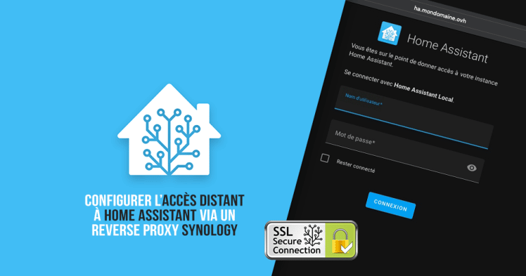 Accéder à Home Assistant de l'extérieur avec reverse proxy Synology et certificat SSL