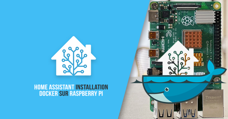 Comment installer Home Assistant sous docker sur Rapspberry Pi simplement